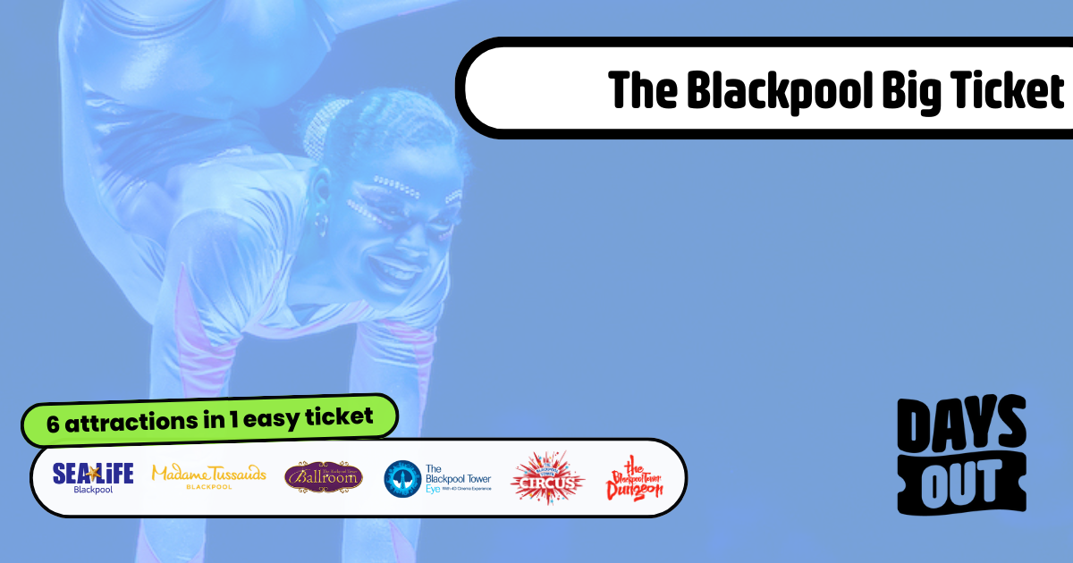 The Blackpool Pass | Up to 50% Off | Days Out