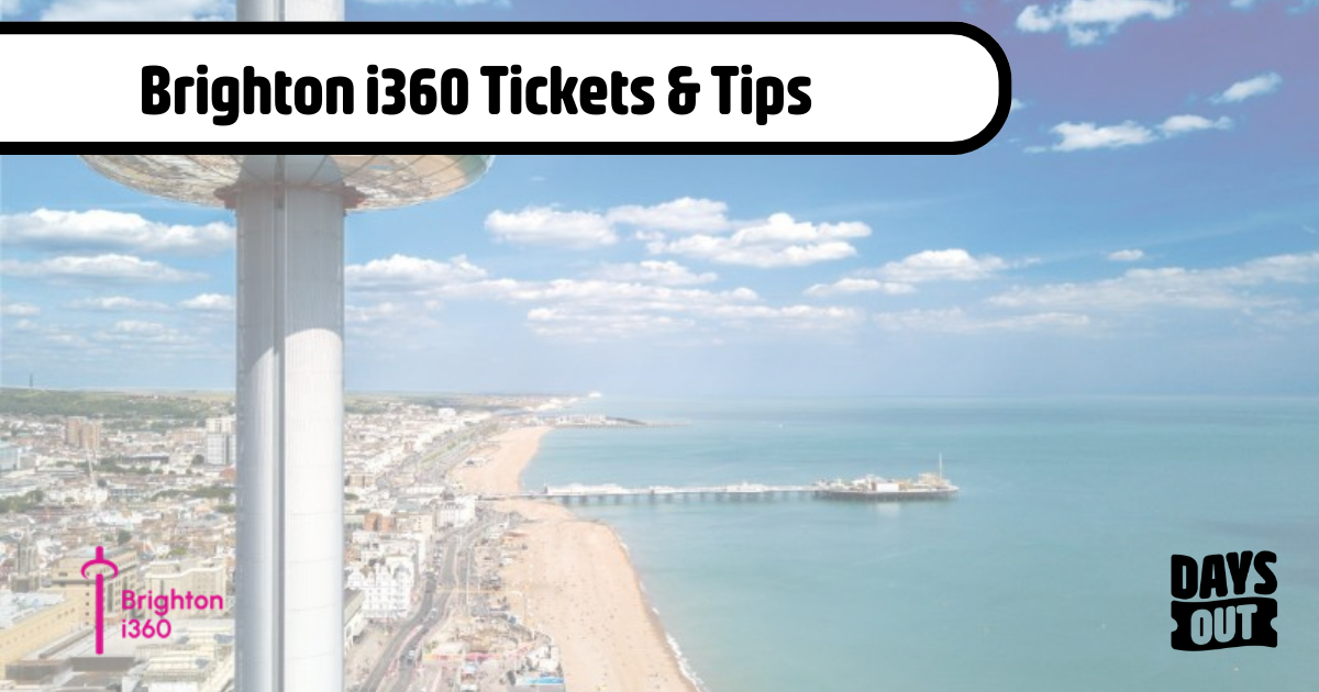 Brighton I360 Tickets & Tips | Days Out