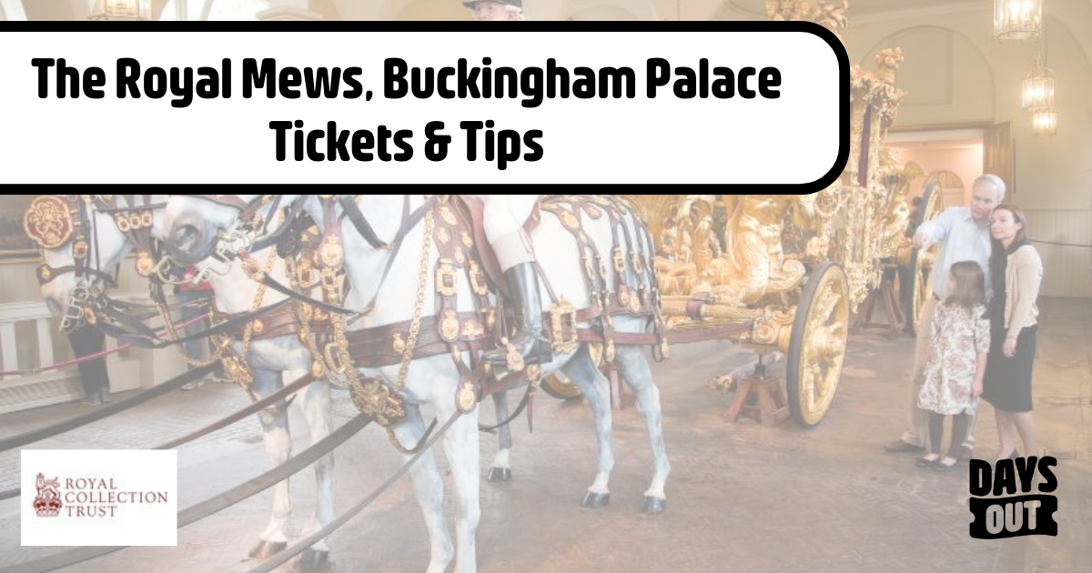 The Royal Mews, Buckingham Palace Tickets & Tips | Days Out