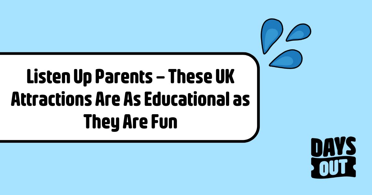 5 Educational Days Out for Kids | Days Out