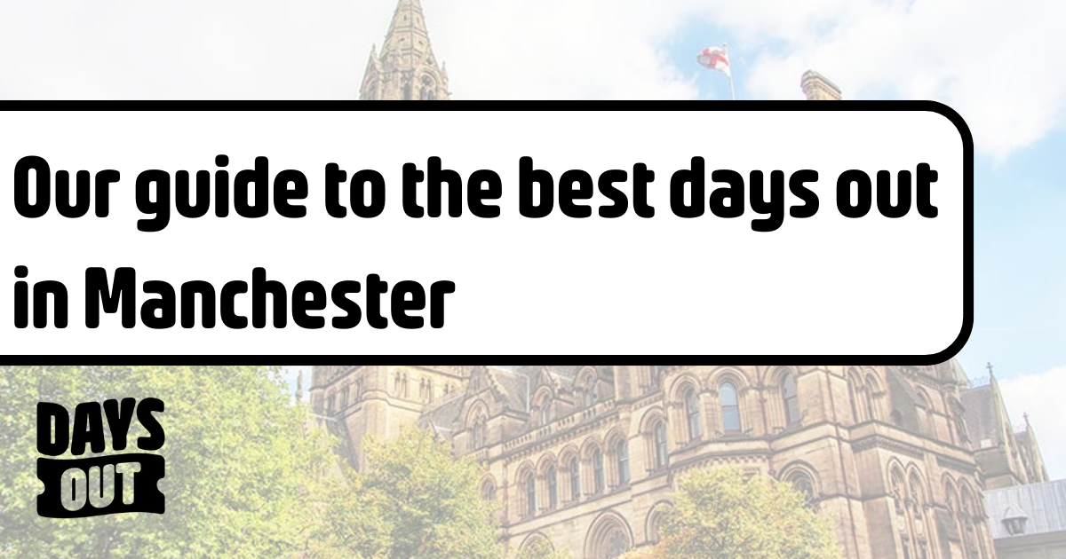 Things To Do In Manchester | Days Out