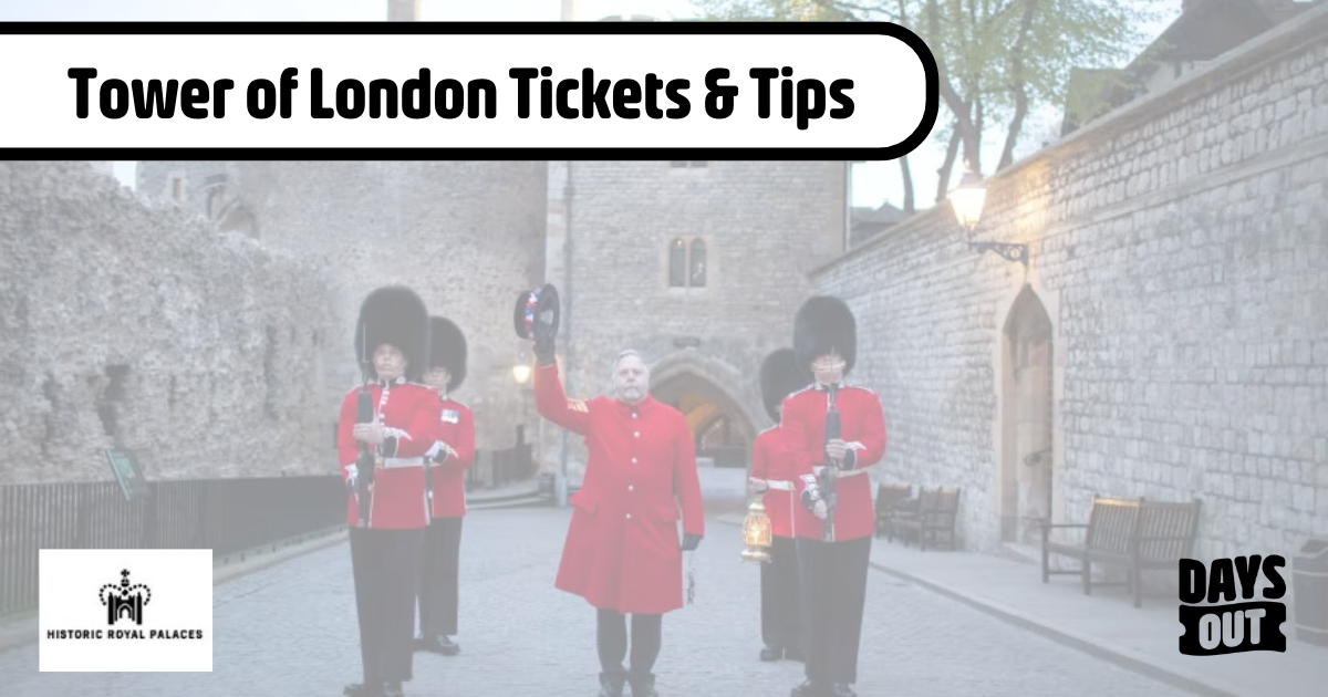 Tower of London Tickets & Tips | Days Out