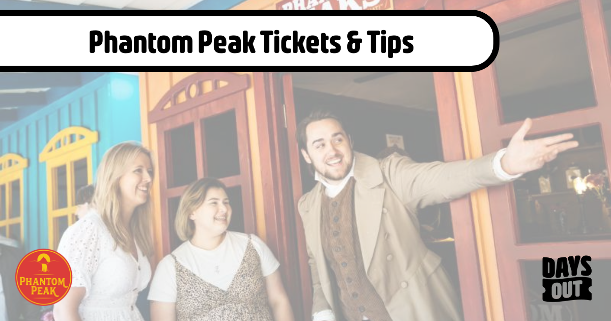 Phantom Peak Tickets | Know Before You Go | Days Out