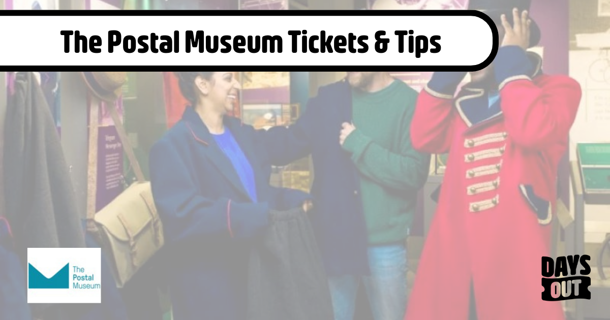 The Postal Museum Tickets | Days Out